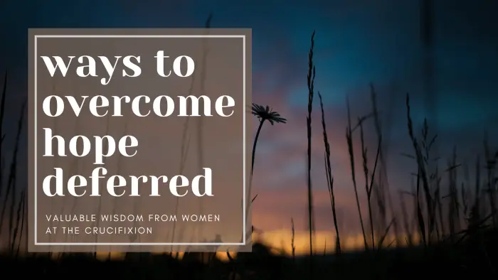Ways to Overcome Hope Deferred - Tara Villarreal - Christian Author ...